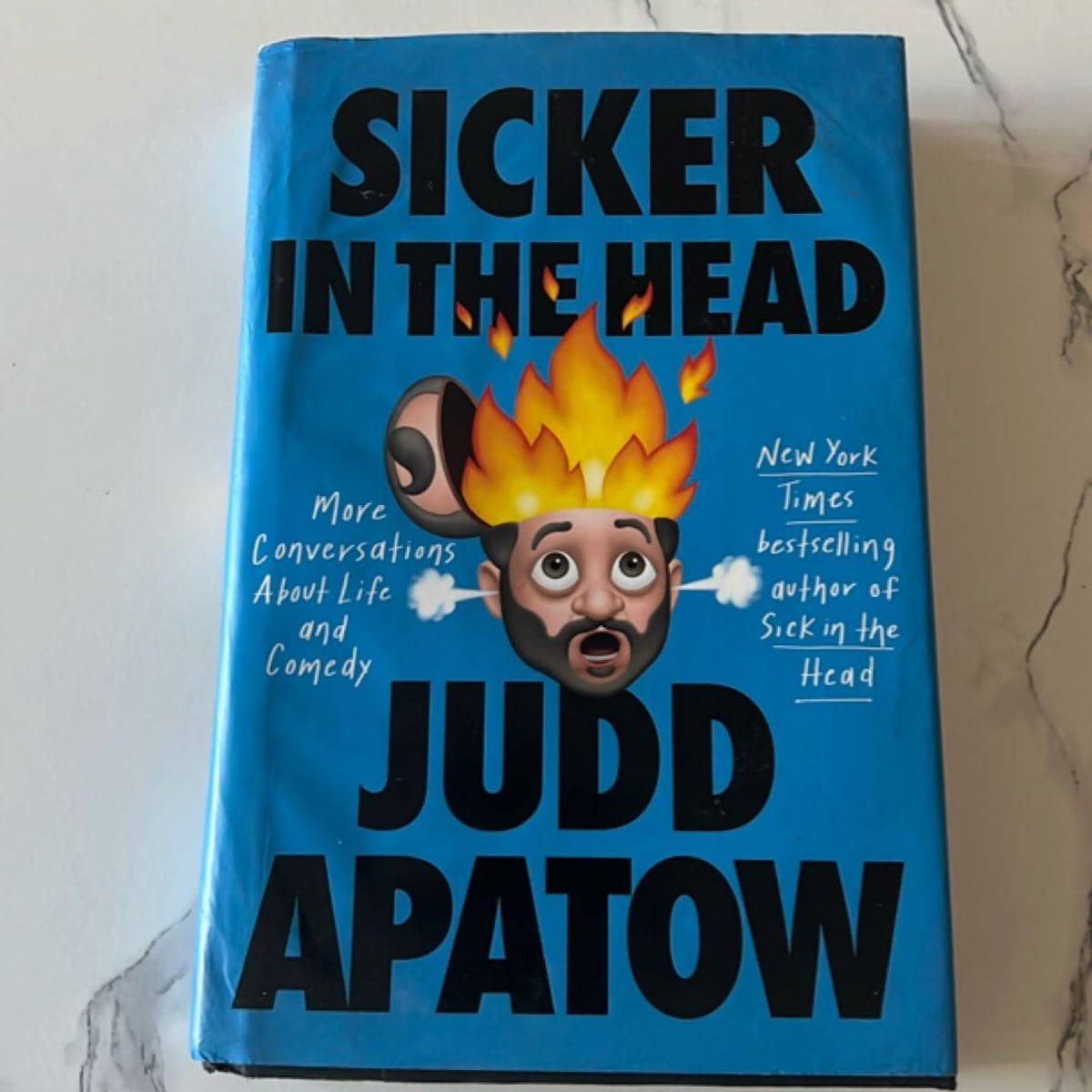 Sicker in the Head by Judd Apatow