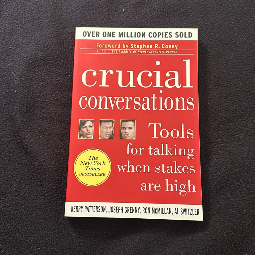 Crucial Conversations: Tools for Talking When Stakes Are High by Kerry ...