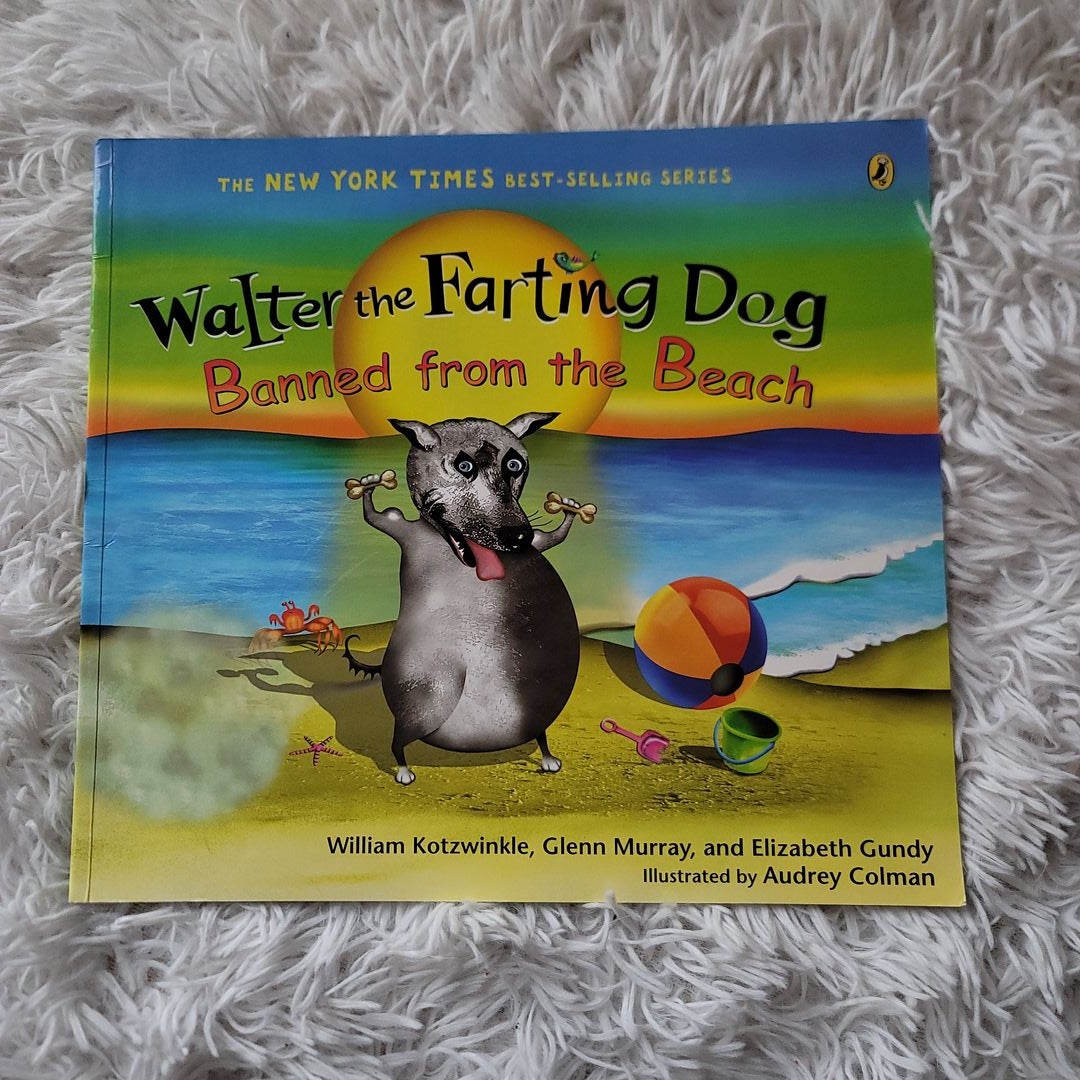 Walter the Farting Dog: Banned from the Beach by William Kotzwinkle ...