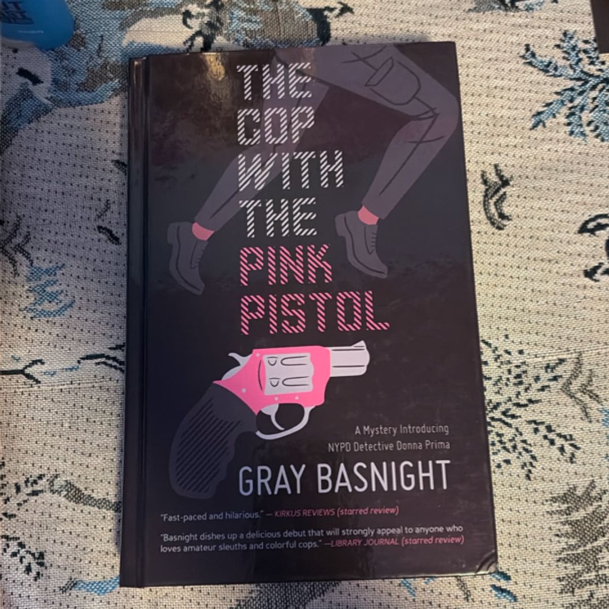 The Cop with the Pink Pistol by Gray Basnight