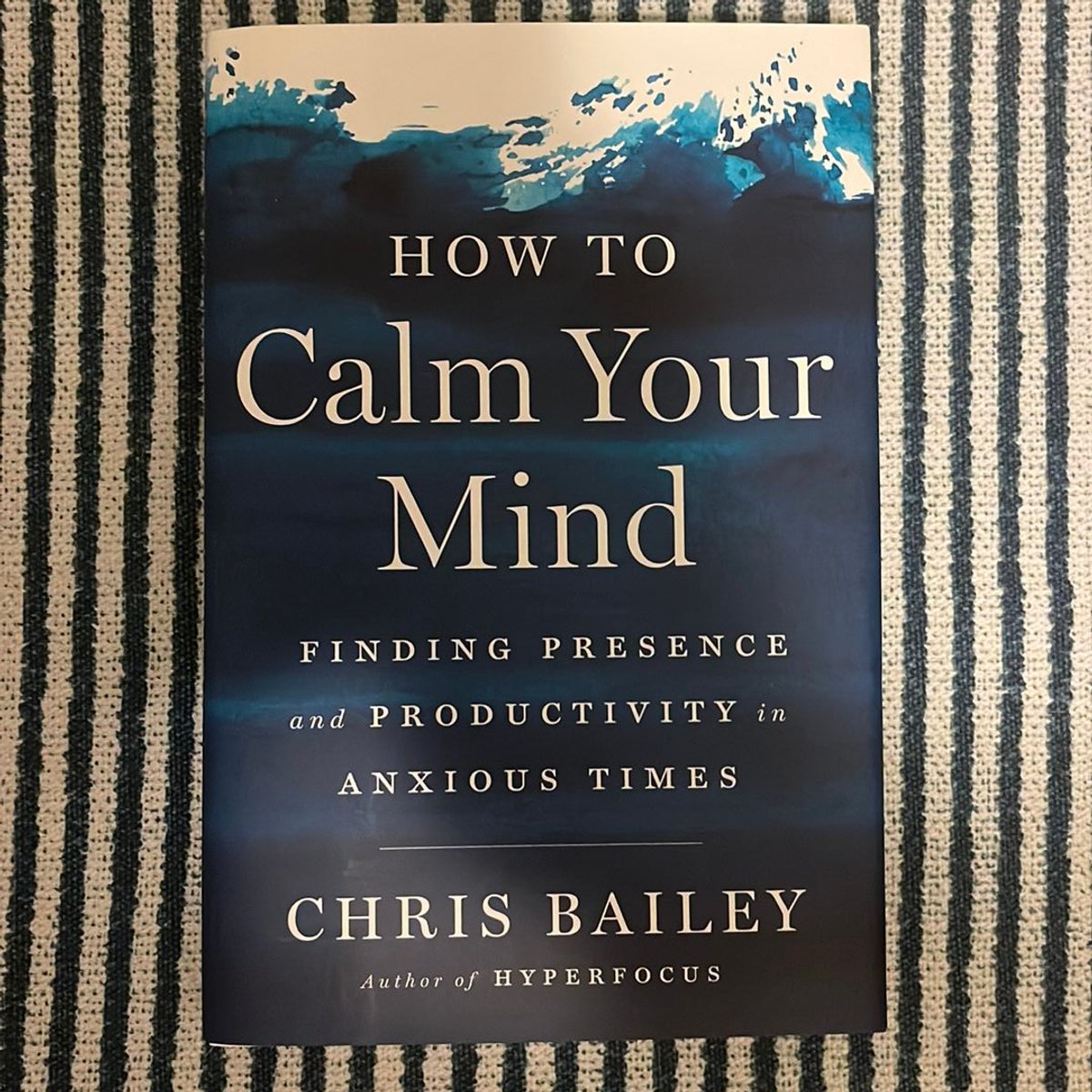 How to Calm Your Mind by Chris Bailey