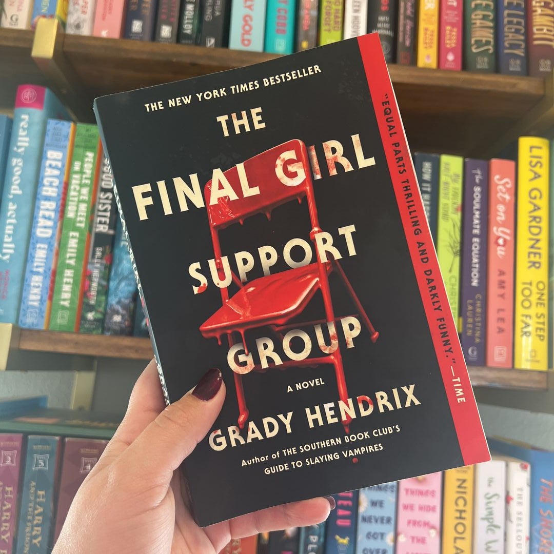 The Final Girl Support Group by Grady Hendrix, Paperback | Pangobooks