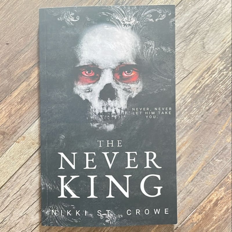 The Never King by Nikki St. Crowe