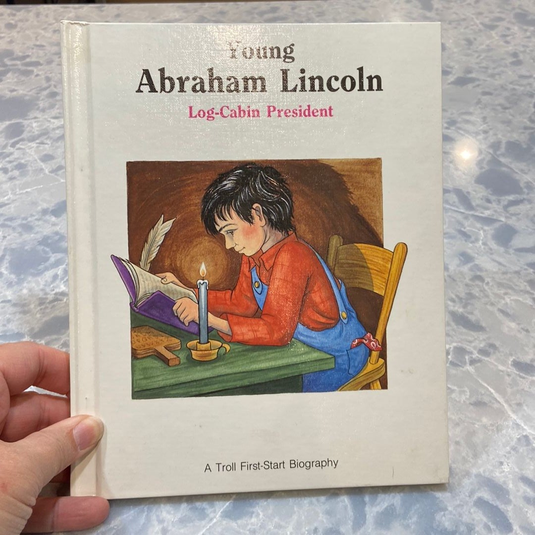 Young Abraham Lincoln, Log-Cabin President by Andrew Woods, Hardcover ...