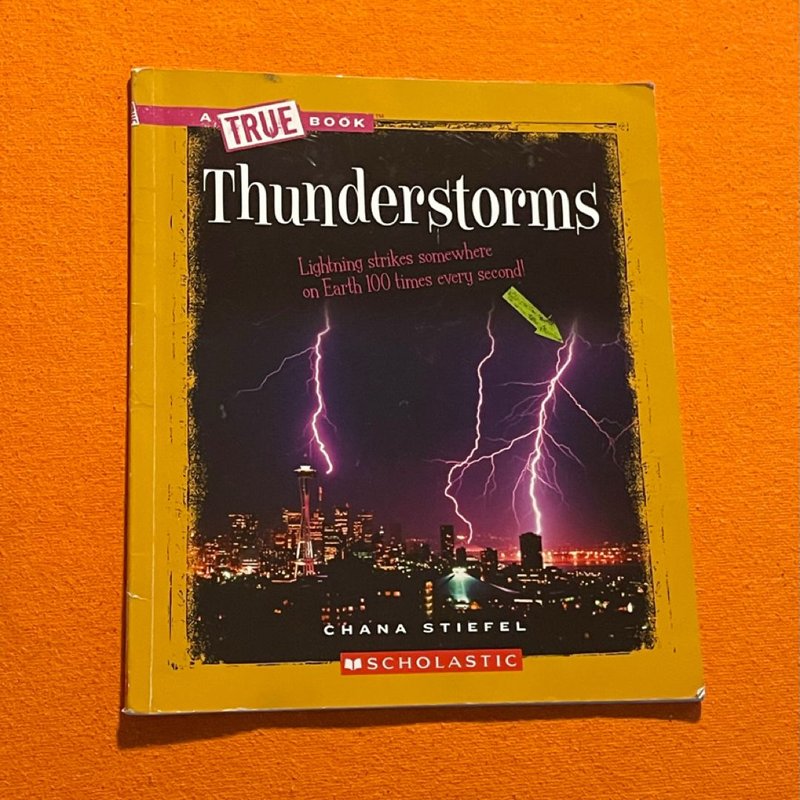 Thunderstorms (a True Book: Earth Science) by Chana Stiefel