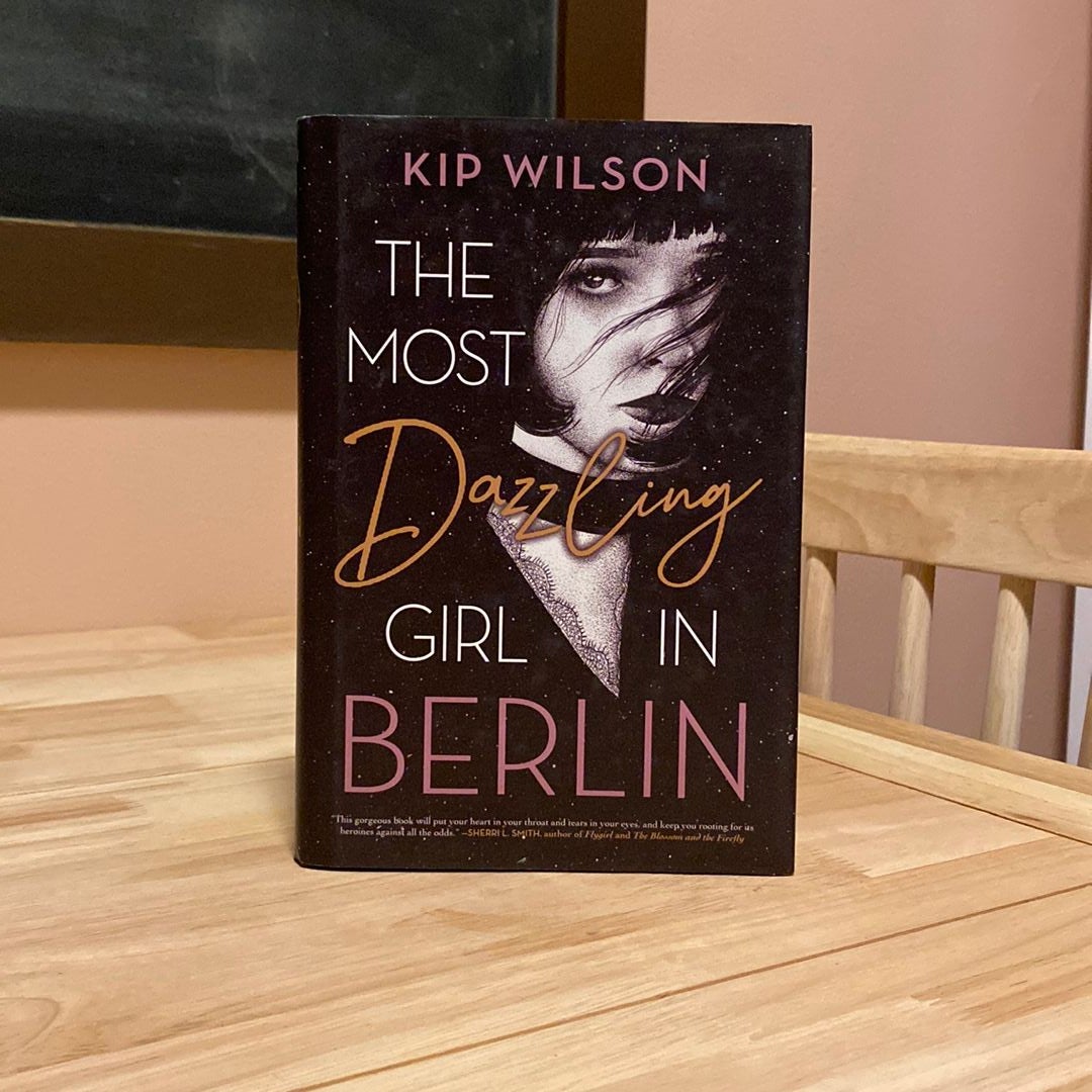 The Most Dazzling Girl in Berlin by Kip Wilson, Hardcover | Pangobooks
