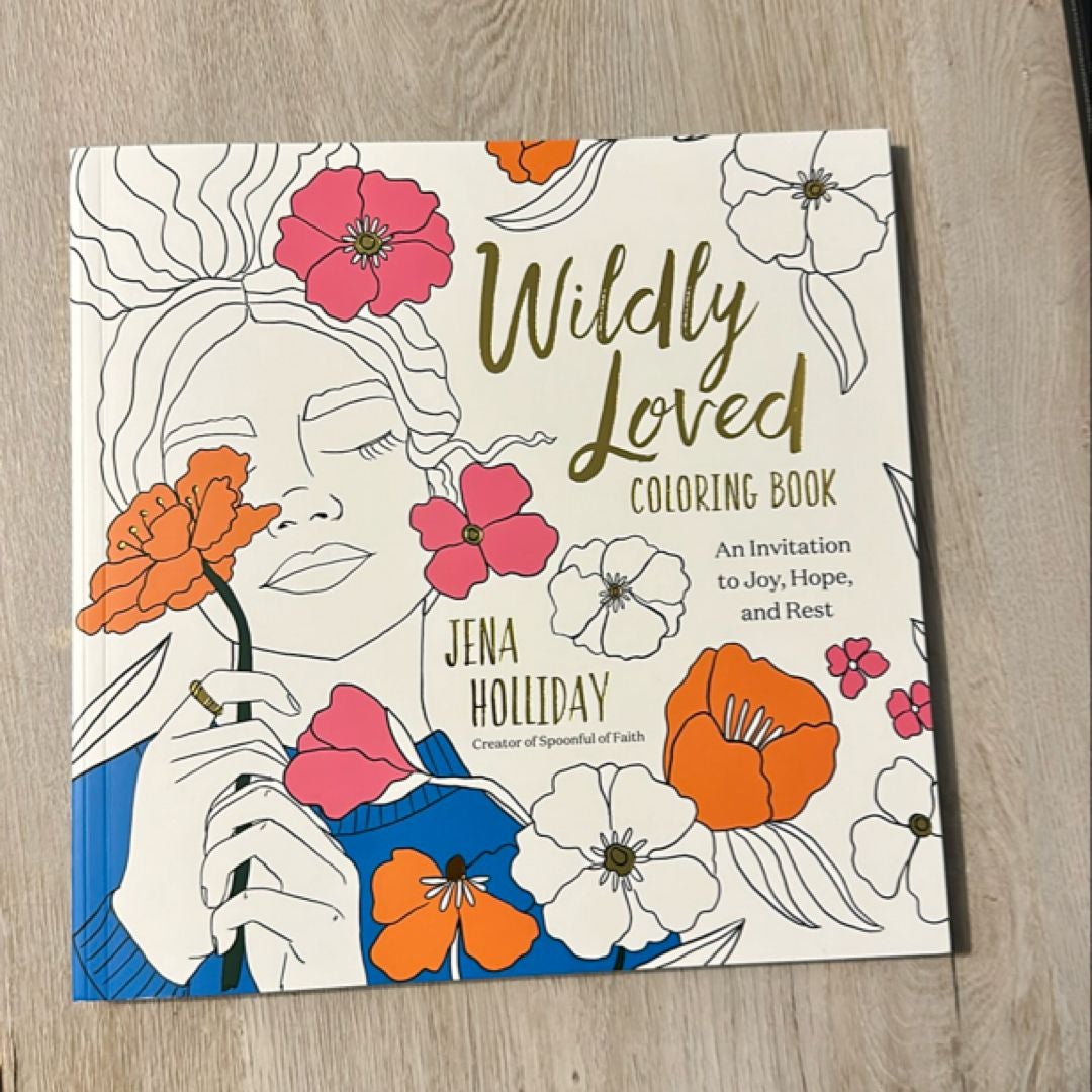 Wildly Loved Coloring Book by Jena Holliday