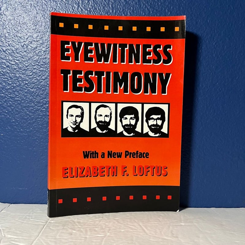 Eyewitness Testimony by Elizabeth F. Loftus, Paperback | Pangobooks