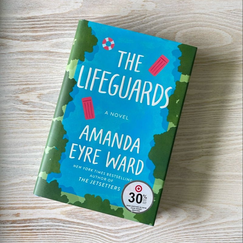 The Lifeguards by Amanda Eyre Ward