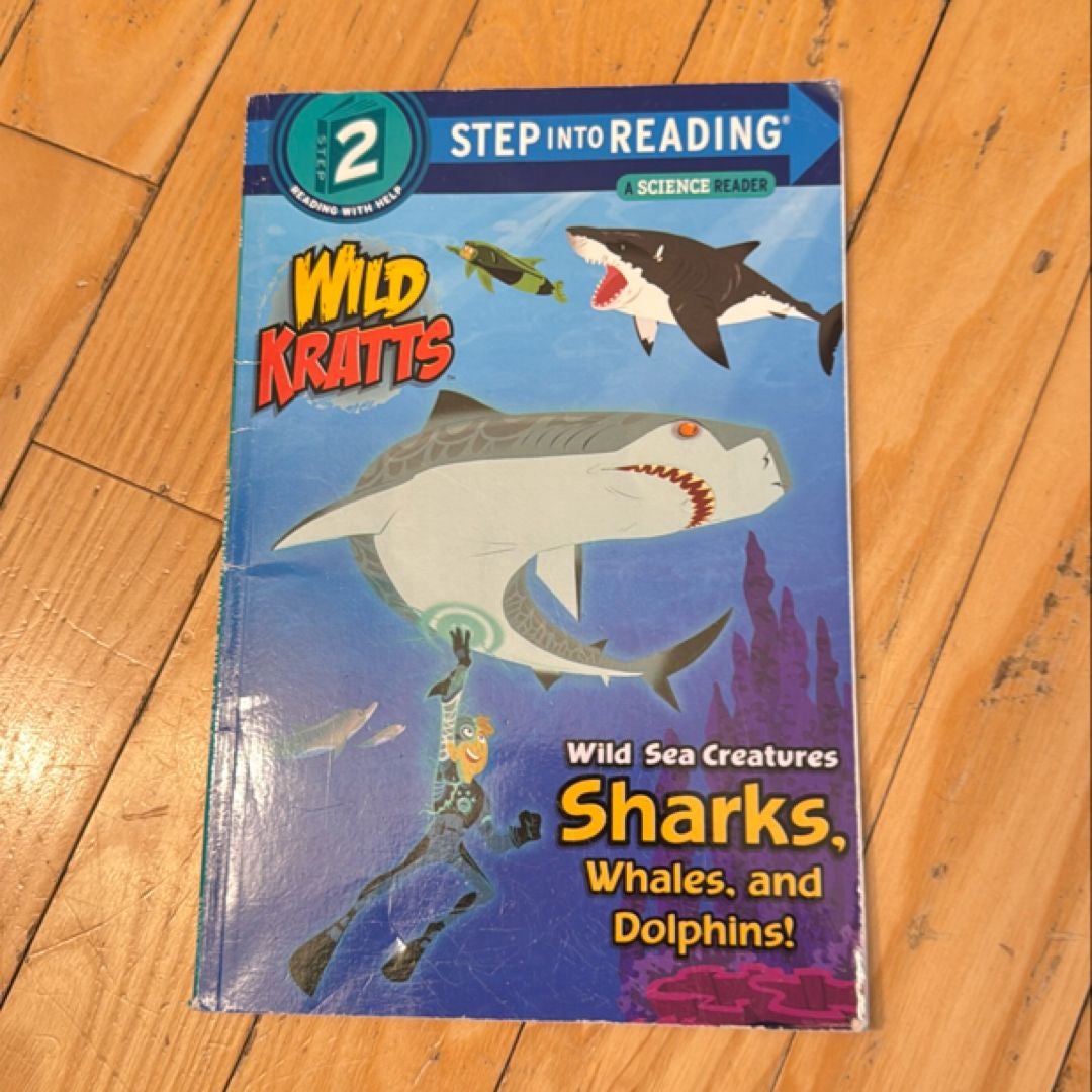 Wild Sea Creatures: Sharks, Whales and Dolphins! (Wild Kratts) by Chris Kratt, Martin Kratt