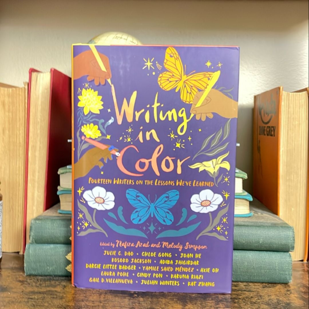 Writing in Color by Julie C. Dao, Chloe Gong, Joan He, Kosoko Jackson ...