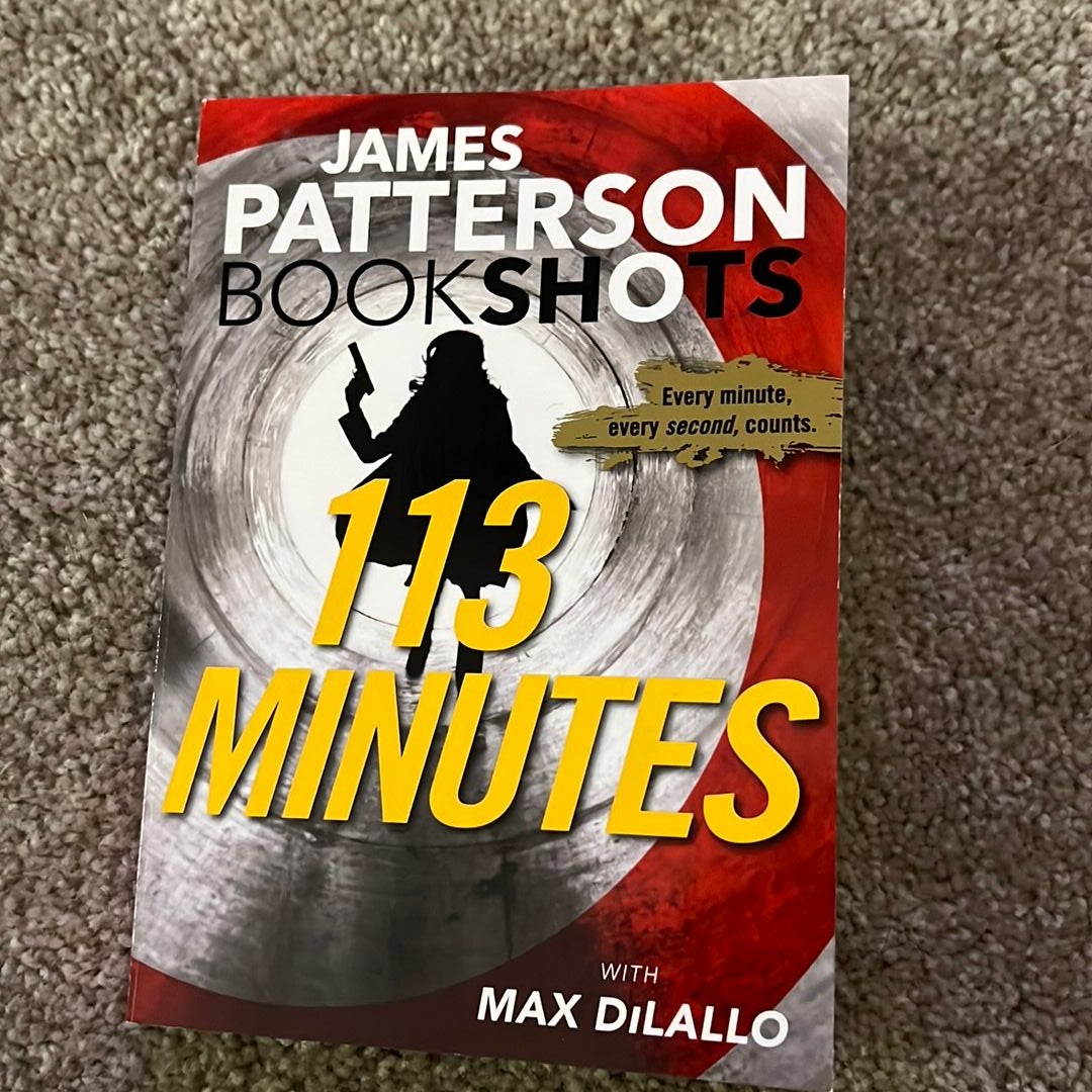 113 Minutes by James Patterson, Max DiLallo