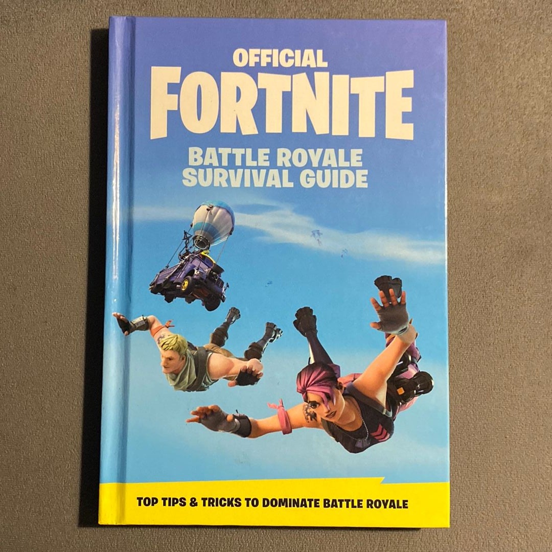 FORTNITE (Official): Battle Royale Survival Guide by Epic Games