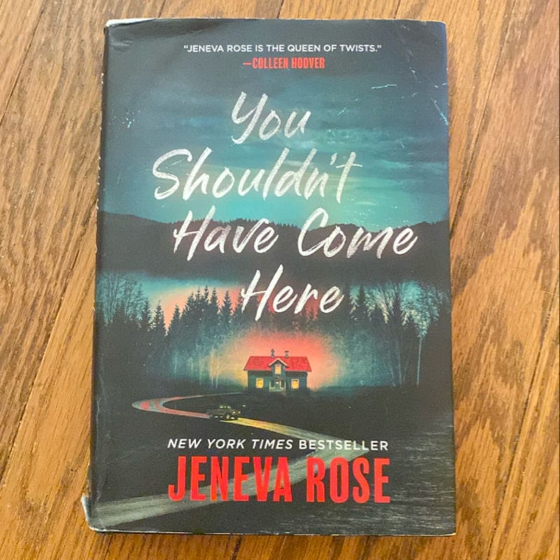 You Shouldn't Have Come Here by Jeneva Rose, Hardcover | Pangobooks