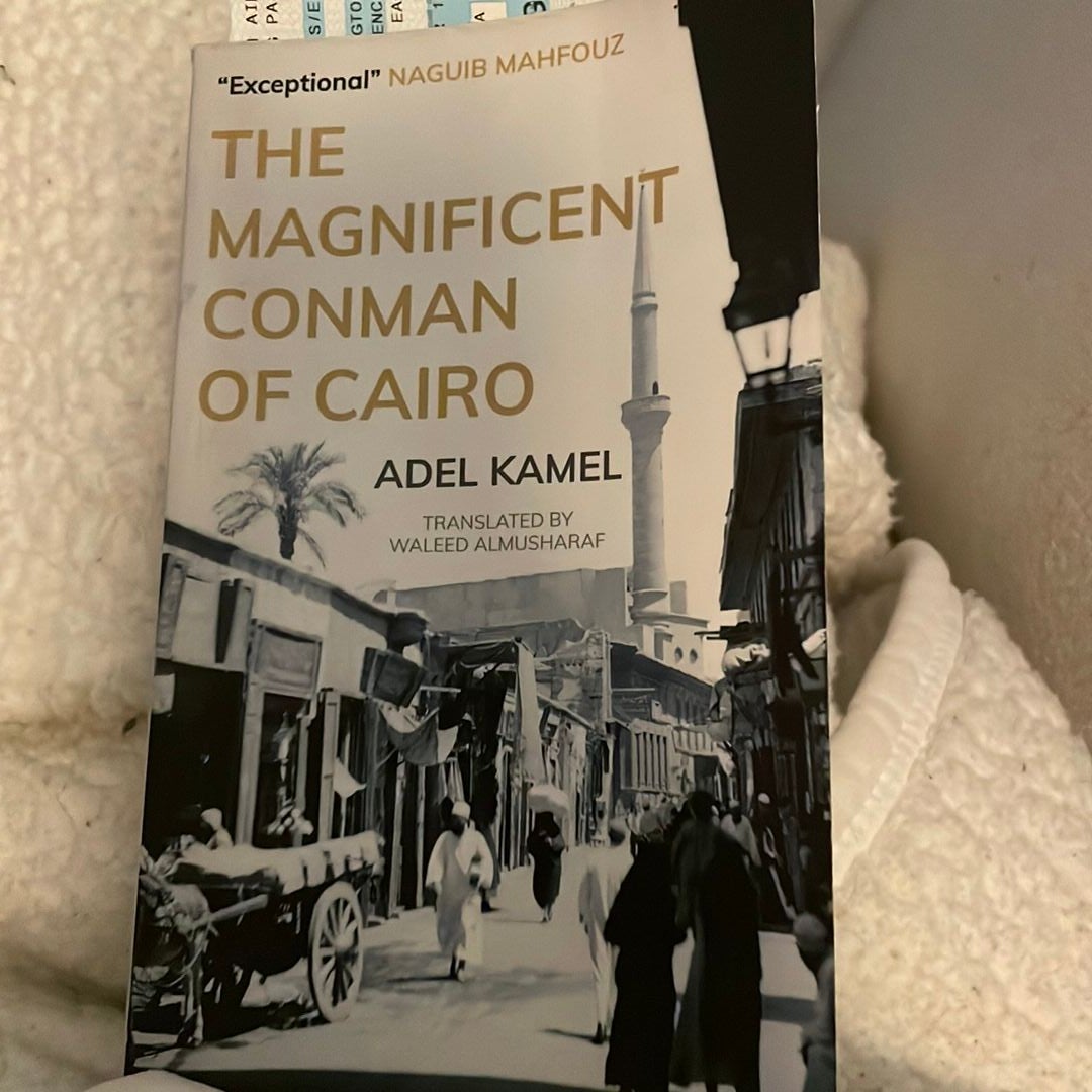 The Magnificent Conman of Cairo by Adel Kamel, Naguib Mahfouz, Waleed Almusharaf
