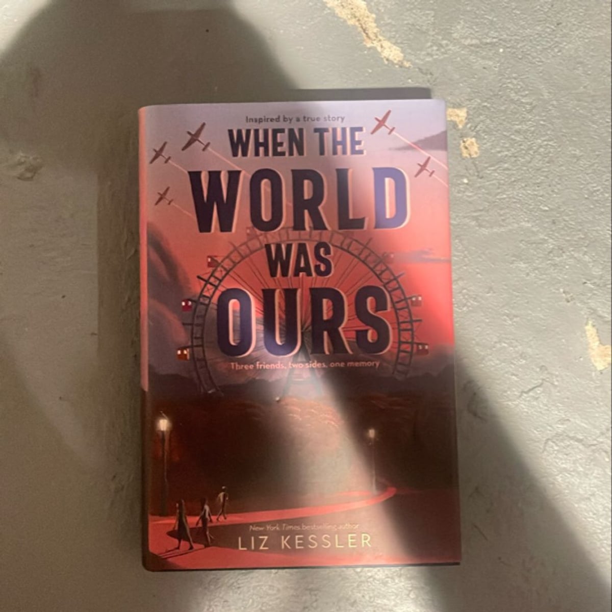 When the World Was Ours by Liz Kessler