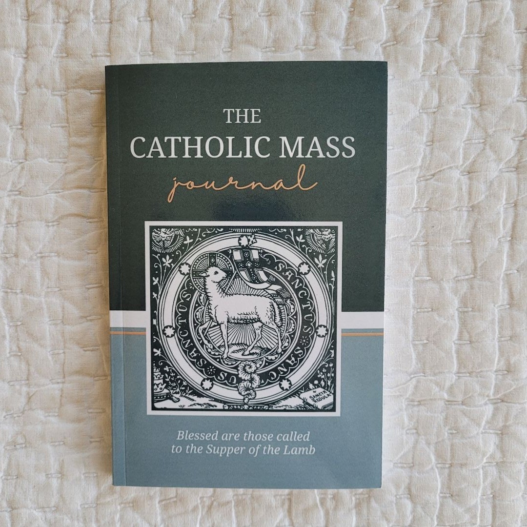 Catholic Mass Journal: Blessed Are Those Called to the Supper of the ...