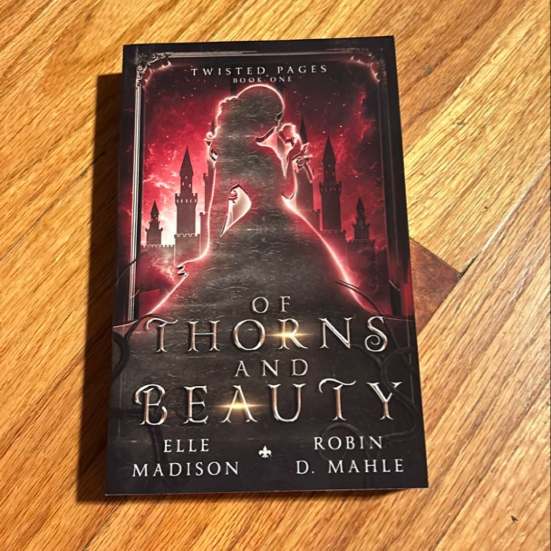 Of Thorns and Beauty by Robin D. Mahle, Elle Madison