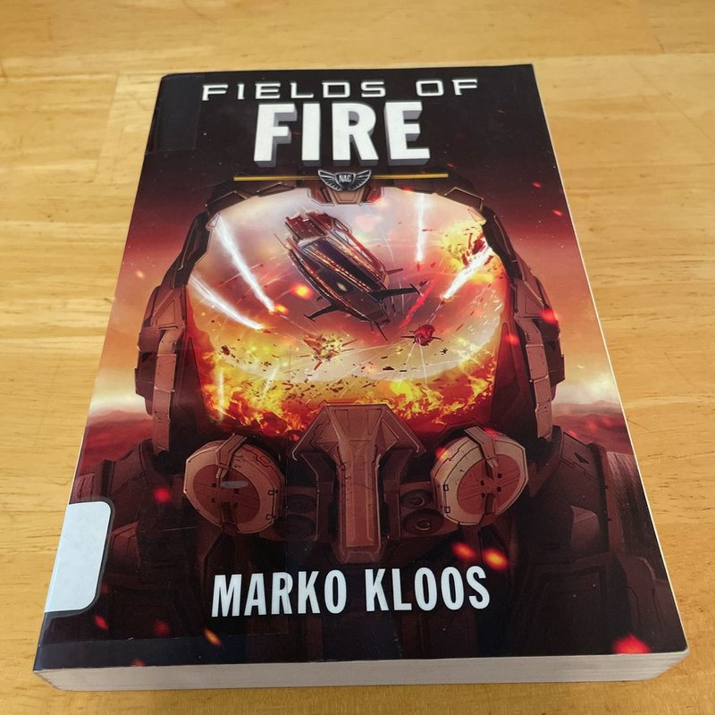 Fields of Fire by Marko Kloos