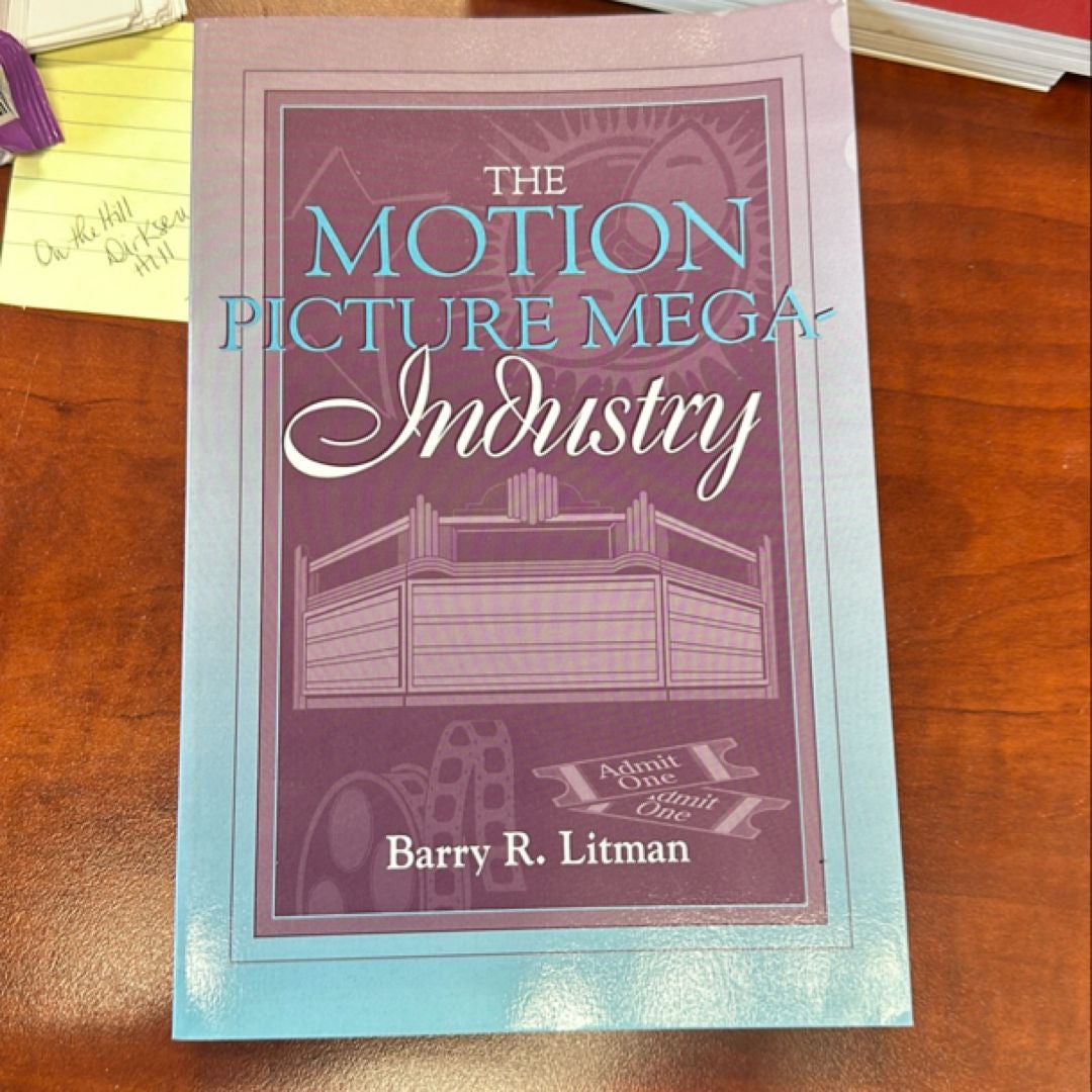 The Motion Picture Mega-Industry by Barry R. Litman