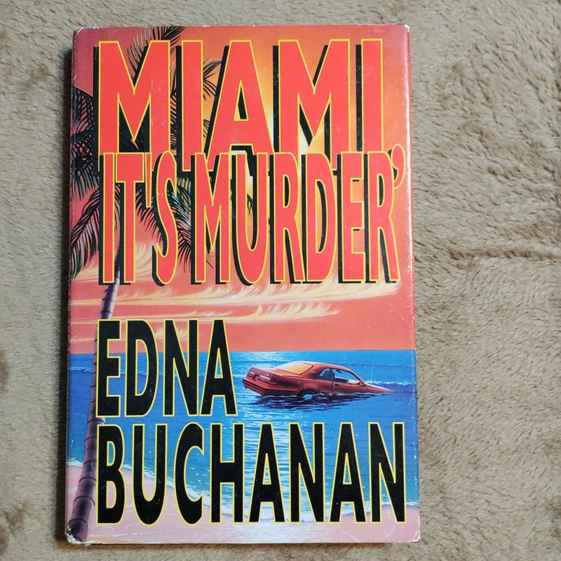 Miami, It's Murder by Edna Buchanan, Hardcover | Pangobooks