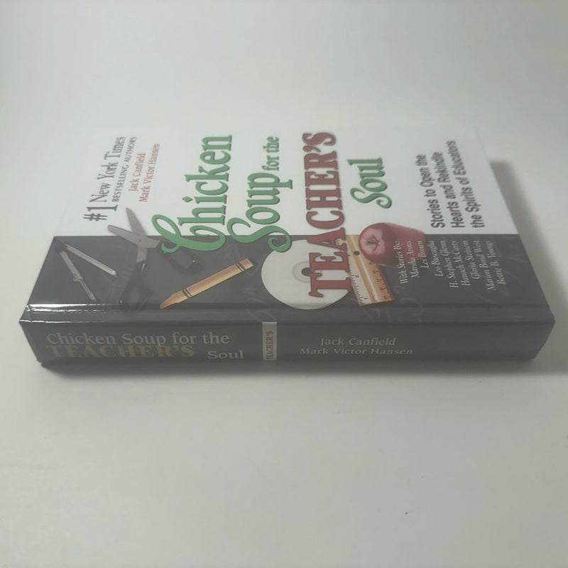 Chicken Soup for the Teacher's Soul: Stories to Open the Hearts and ...