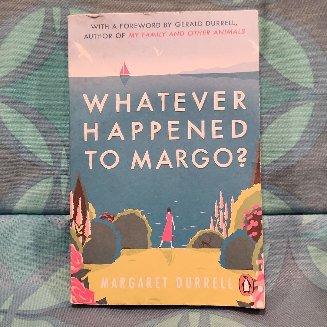 Whatever Happened to Margo? by Margaret Durrell