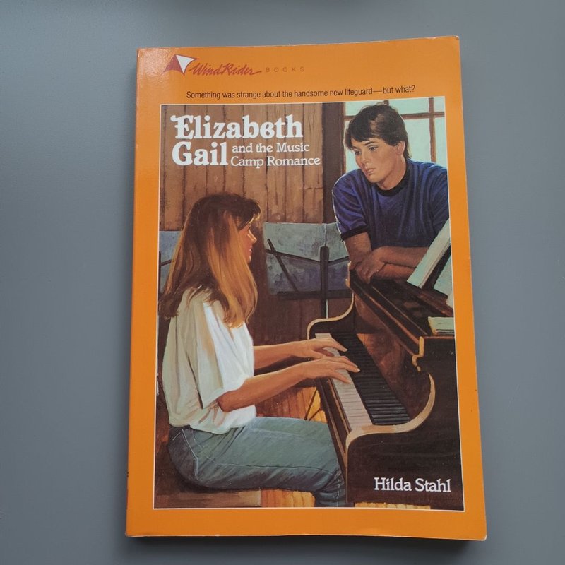 Elizabeth Gail and the Music Camp Romance by Hilda Stahl
