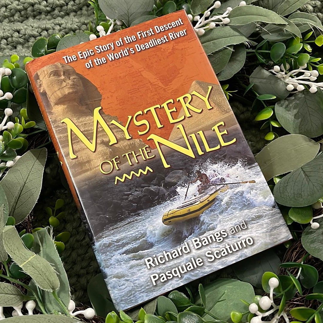 The Mystery Of The Nile By Richard Bangs Hardcover Pangobooks