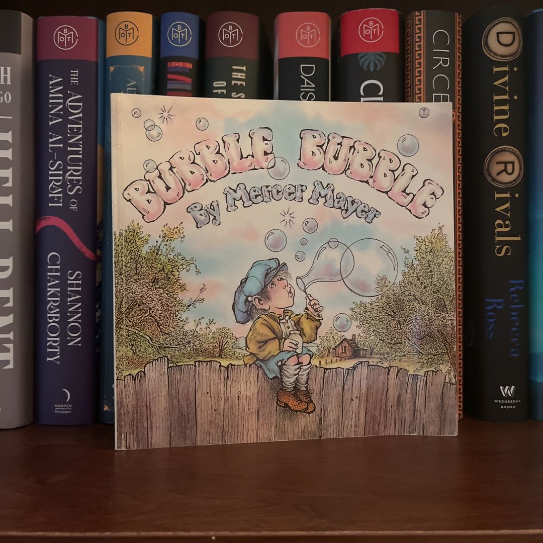 Bubbble Bubble by Mercer Mayer