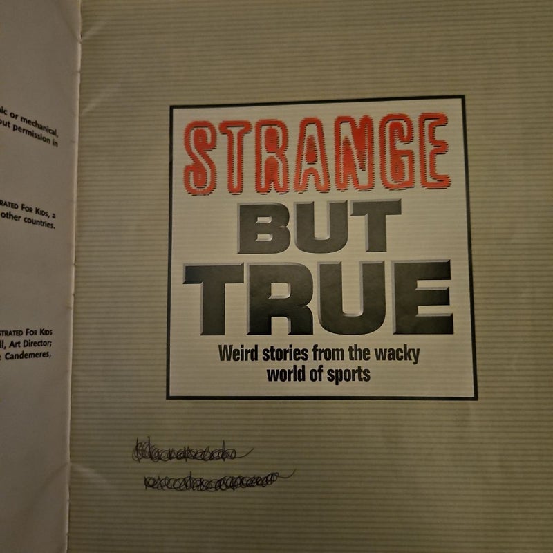 Strange but True by