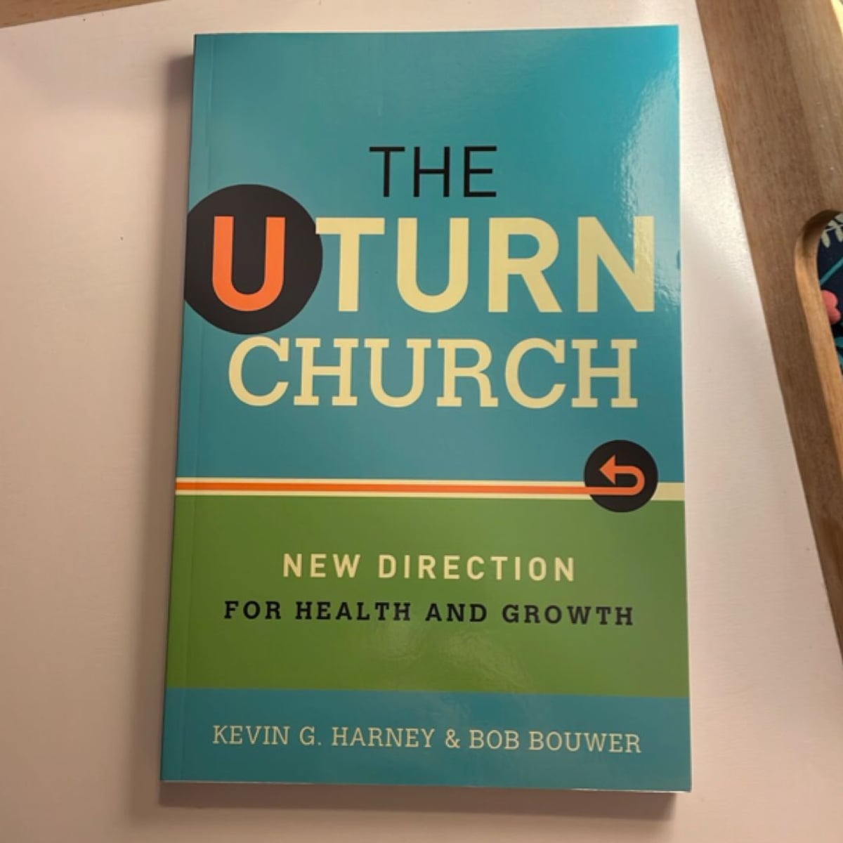 The U-Turn Church by Kevin G. Harney, Bob Bouwer