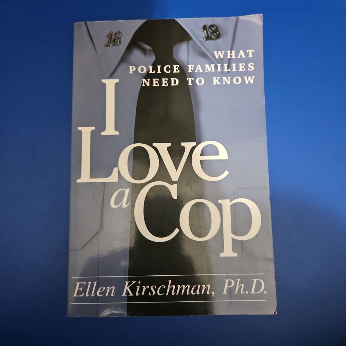 I Love a Cop by Ellen B. Kirschman