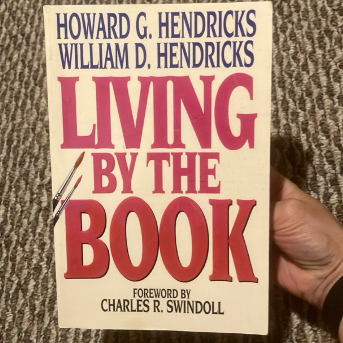Living by the Book by Howard G. Hendricks, William D. Hendricks