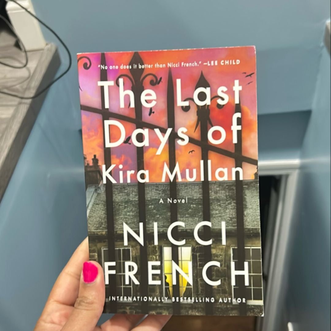 The Last Days of Kira Mullan by Nicci French, Paperback | Pangobooks