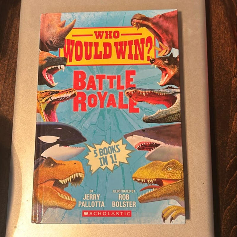 Who Would Win?: Battle Royale by Jerry Pallotta
