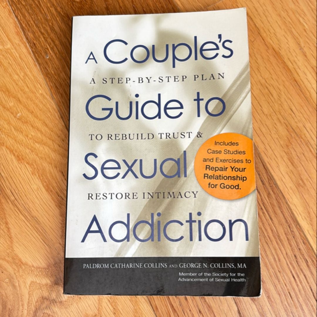A Couple's Guide to Sexual Addiction by Paldrom Collins, George N. Collins