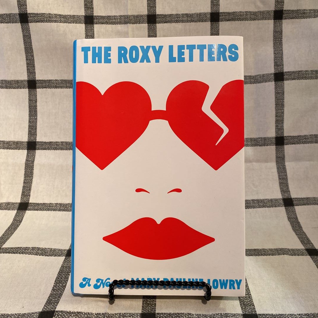 The Roxy Letters by Mary Pauline Lowry