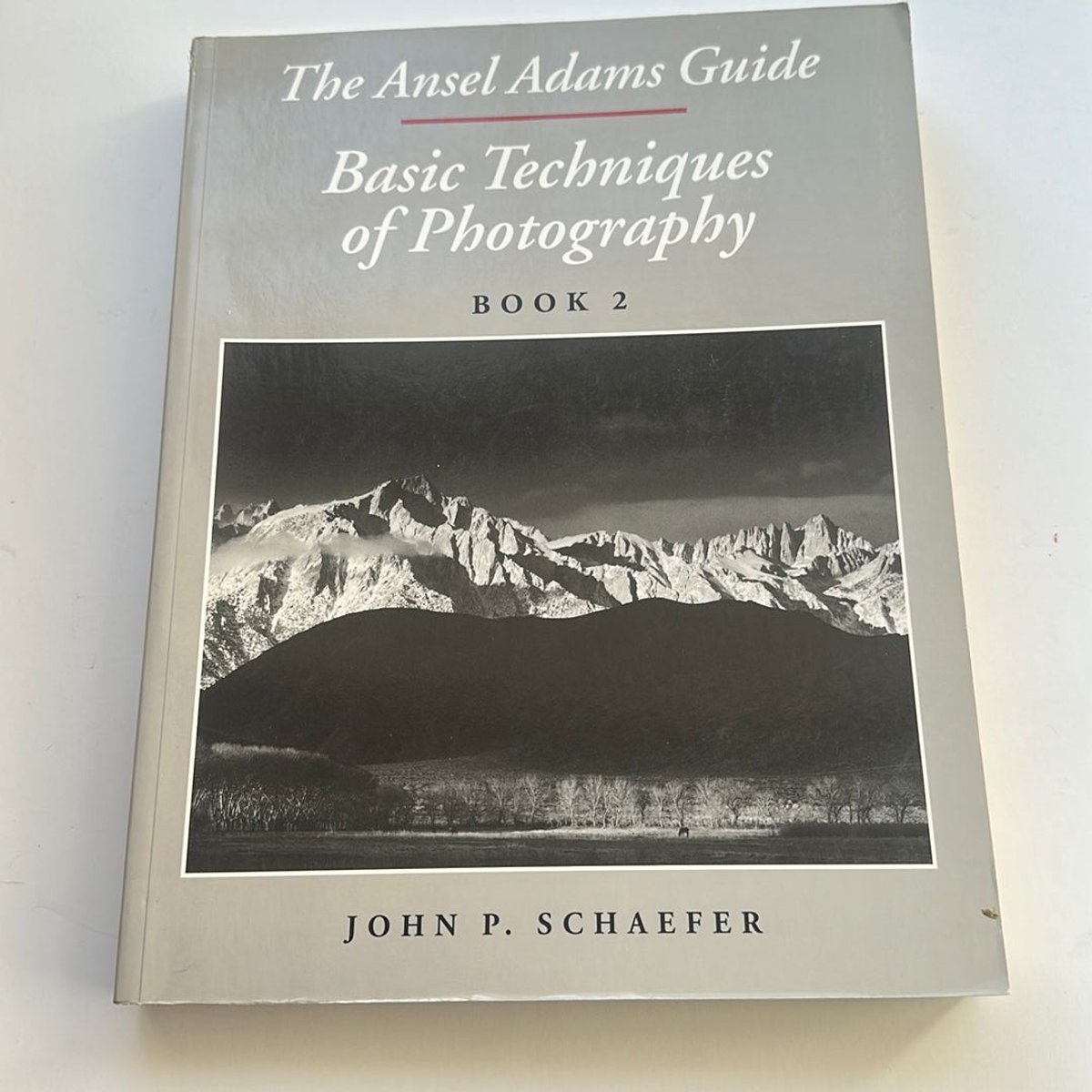 Basic Techniques of Photography by John P. Schaefer