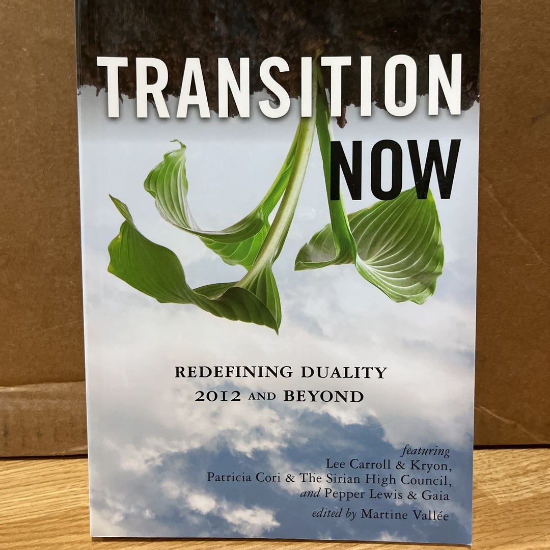 Transition Now by Lee Carroll, Patricia Cori, Pepper Lewis