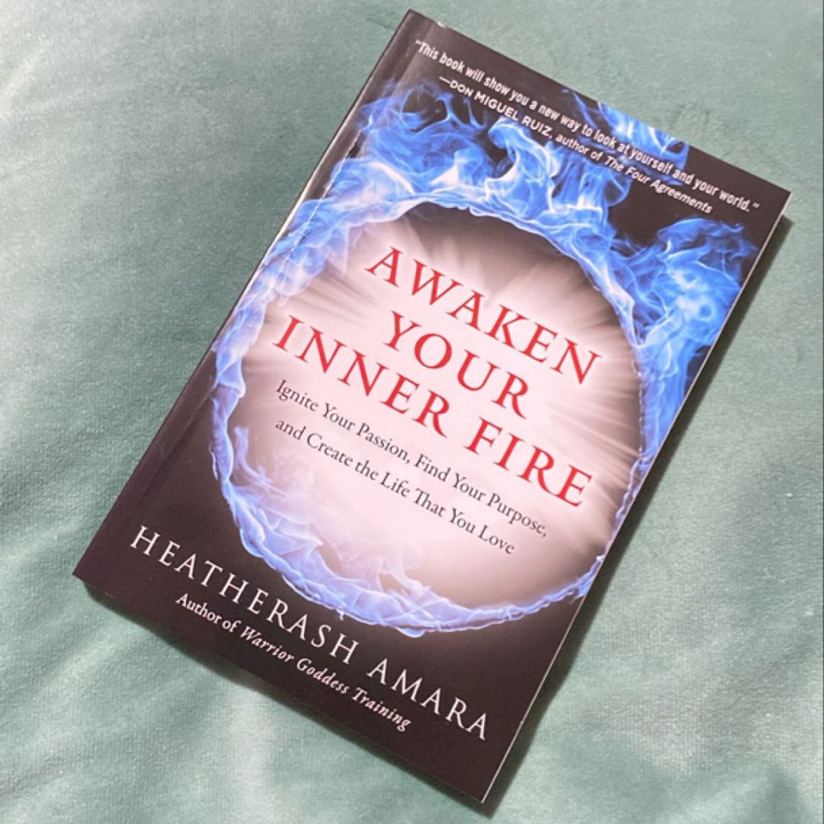 Awaken Your Inner Fire by Heather Ash Amara
