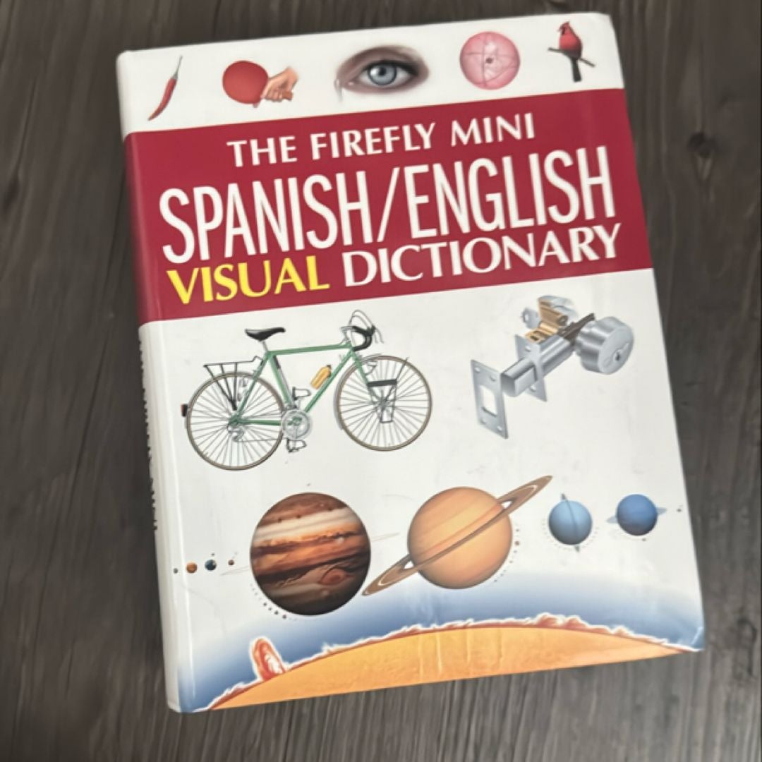 The Firefly Mini Spanish/English Visual Dictionary by Jean-Claude Corbeil, Arianne Archambault ...