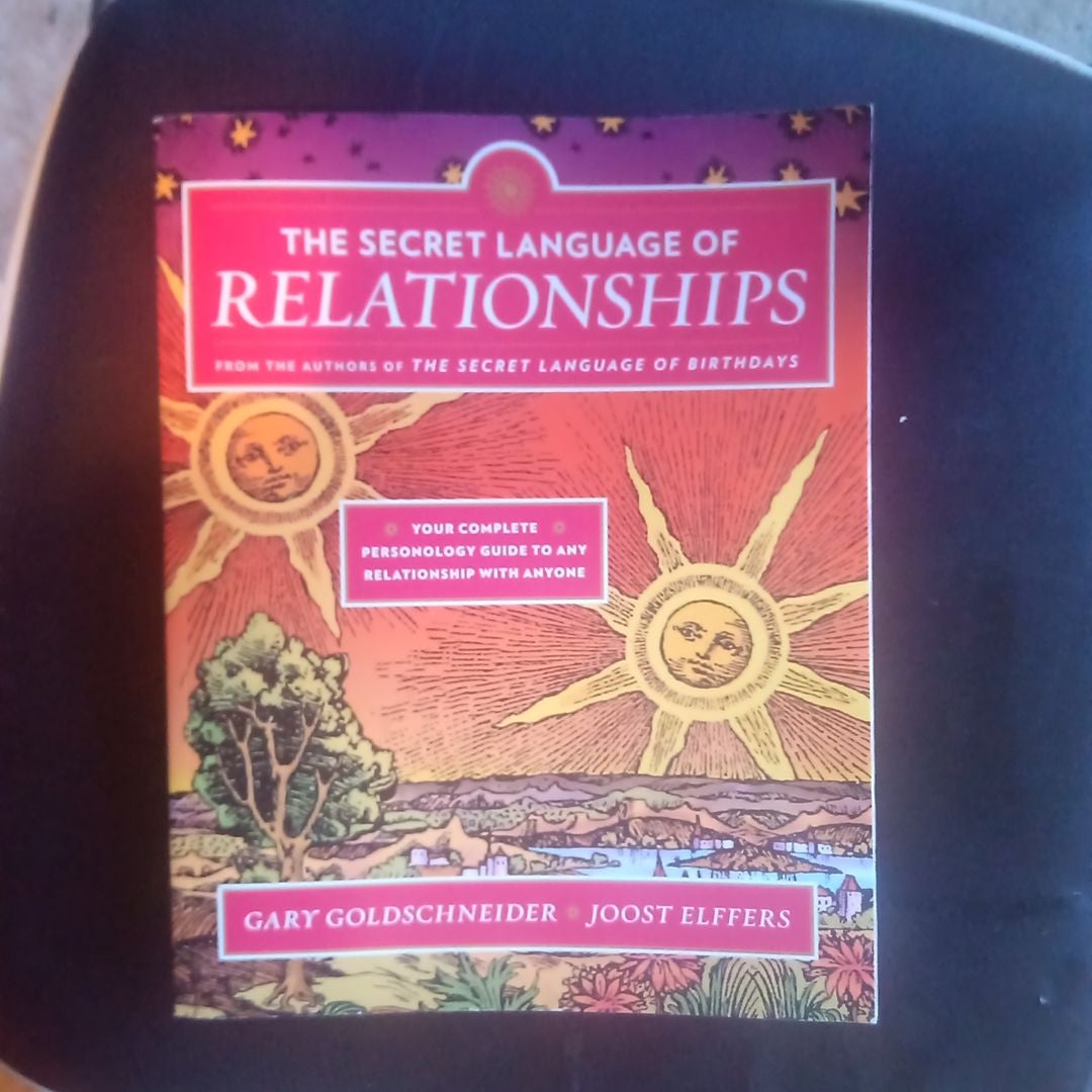 The Secret Language of Relationships by Gary Goldschneider, Joost Elffers