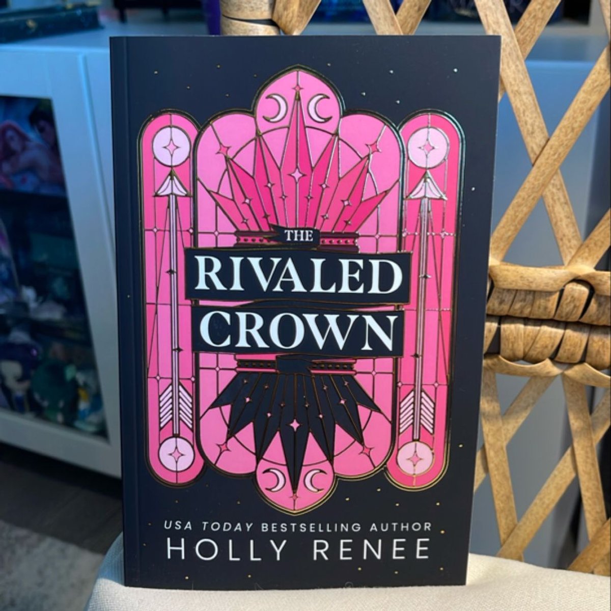 The Rivaled Crown by Holly Renee