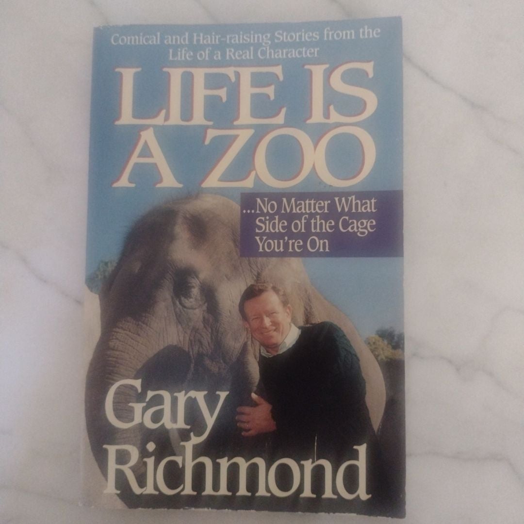 Life Is a Zoo - No Matter What Side of the Cage You're On by Gary Richmond