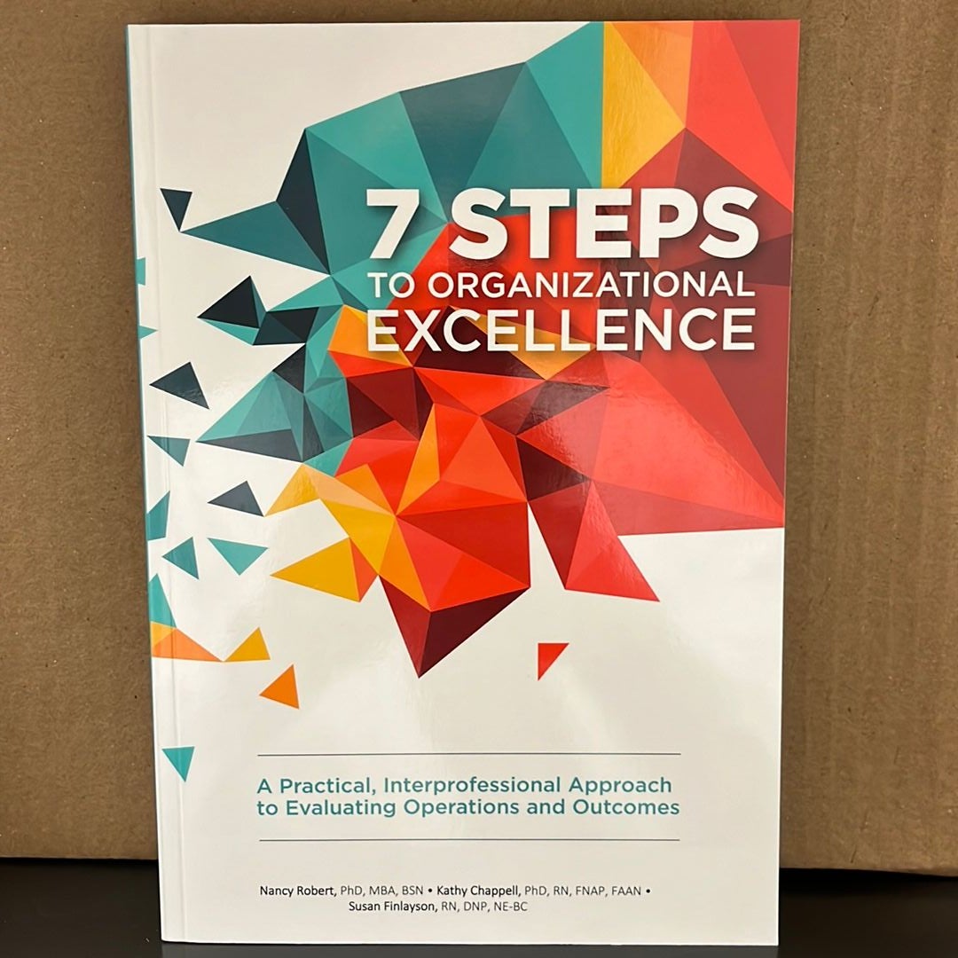 7 Steps to Organizational Excellence by Kathy Chappell, Nancy Robert ...