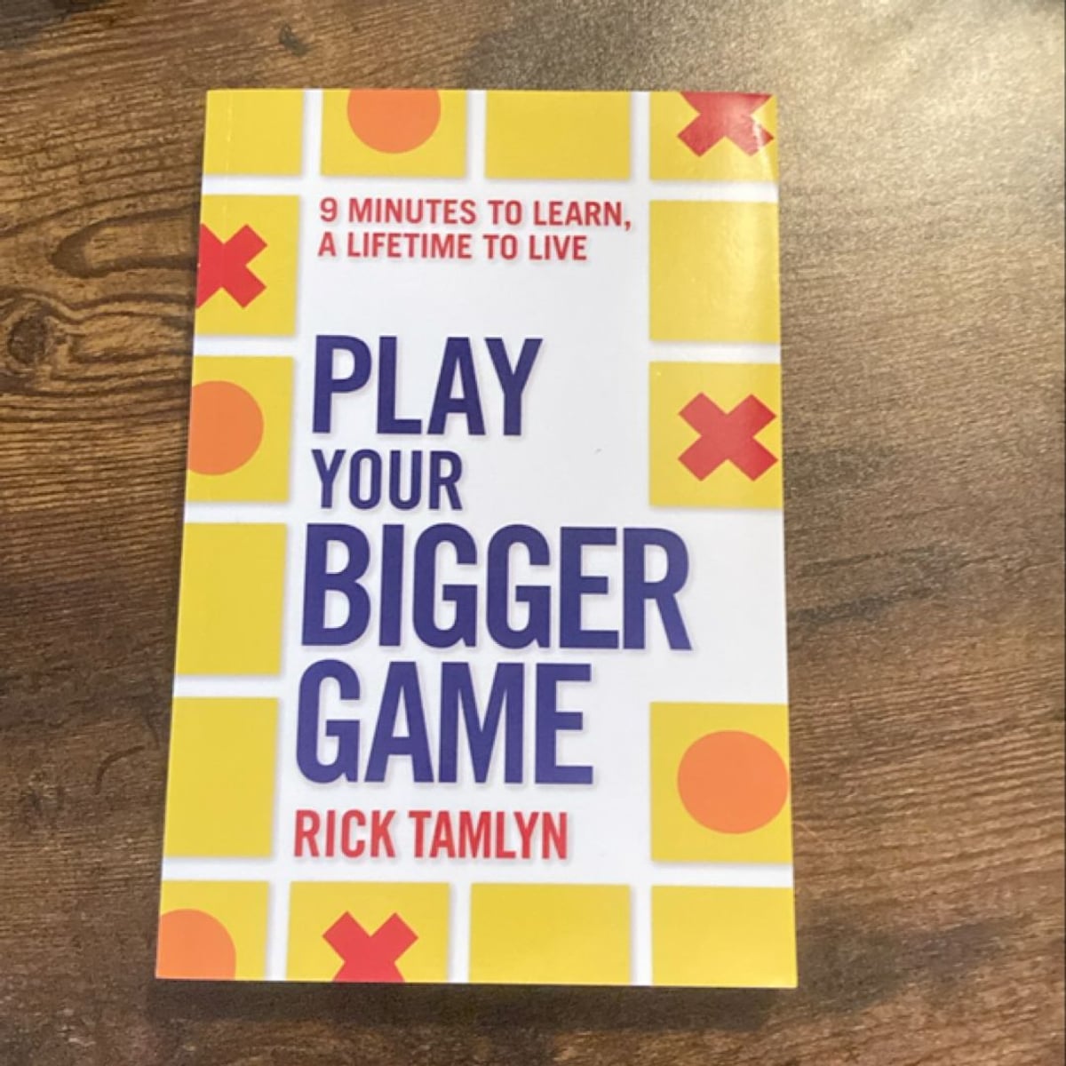 Play Your Bigger Game by Rick Tamlyn