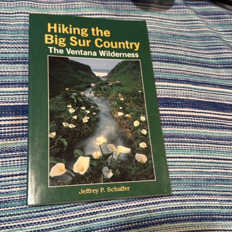 Hiking the Big Sur Country by Jeffrey P. Schaffer