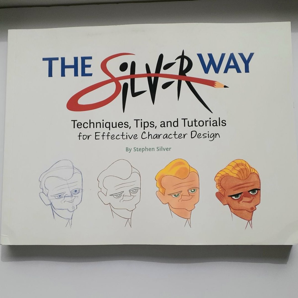 The Ultimate Guide to Character Design with Stephen Silver by Stephen ...