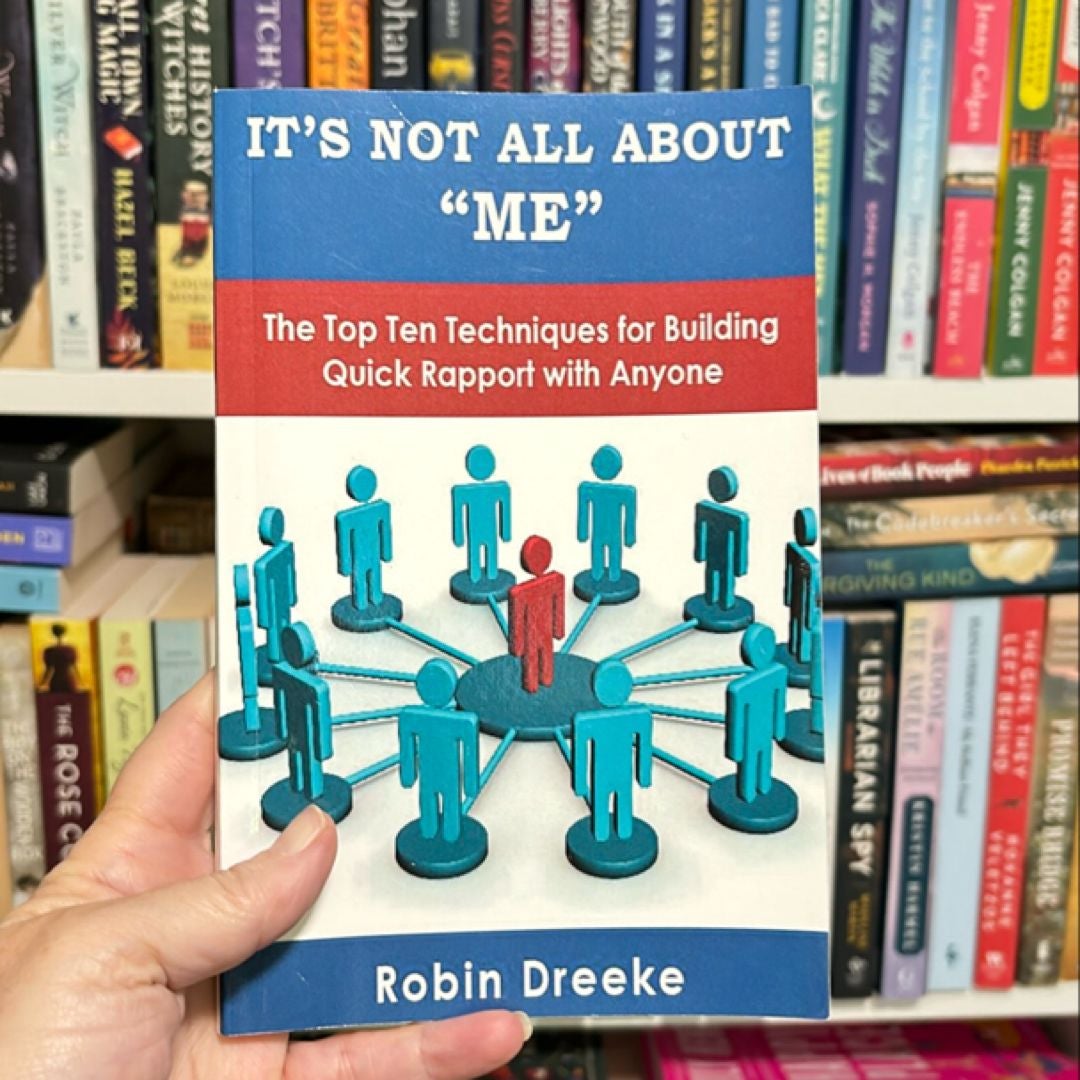 It's Not All about Me by Robin Dreeke